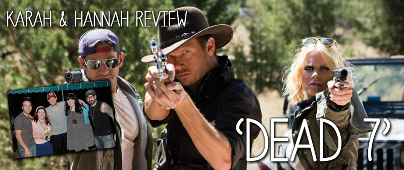 Fangirl Movie Review: ‘Dead 7,’ written, produced and starring ...
