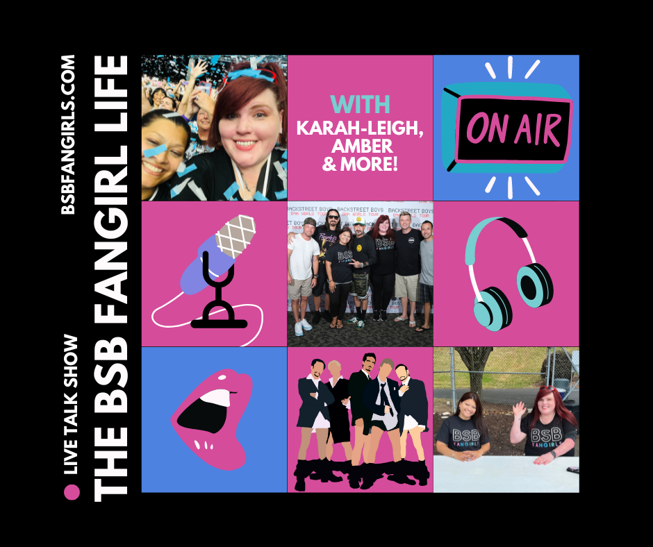 The BSB Fangirl Life Show - BSBFangirls.com